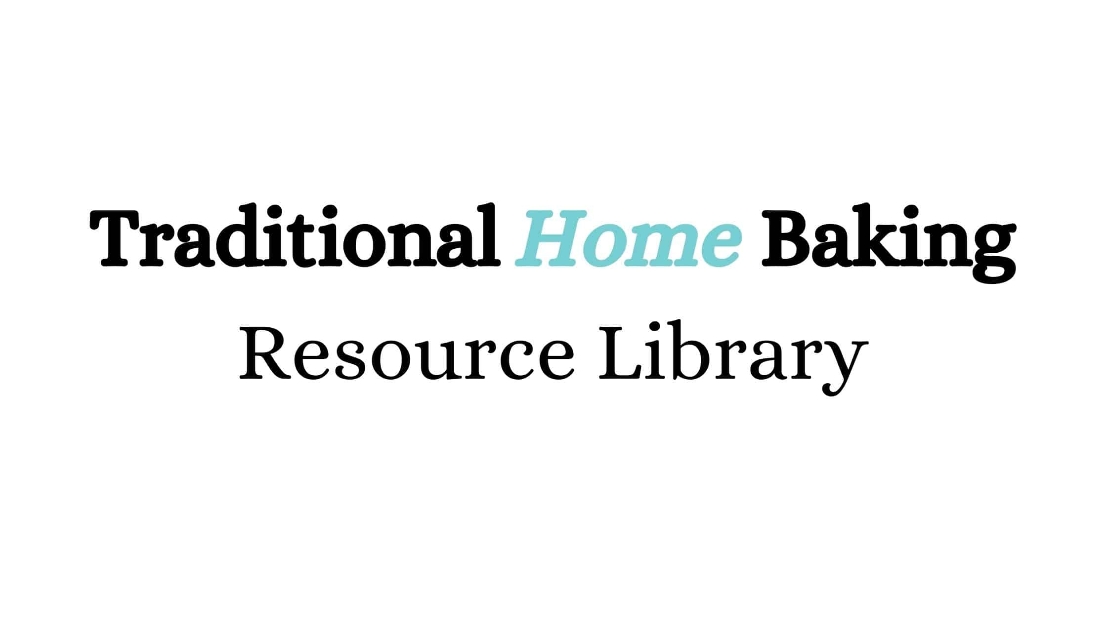 Traditional Home Baking Resource Library - Traditional Home Baking